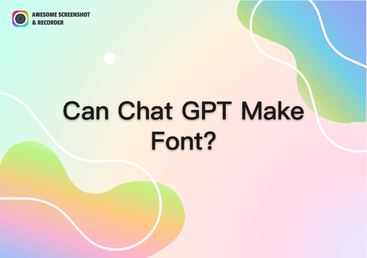What Font Does Chat GPT Use Can Chat GPT Make Font 