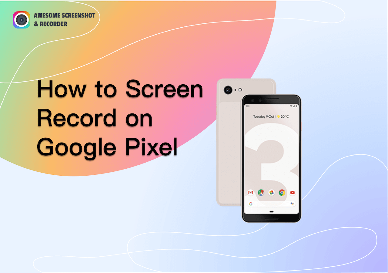  2023 Guide How To Screen Record On Google Pixel Awesome Screenshot 