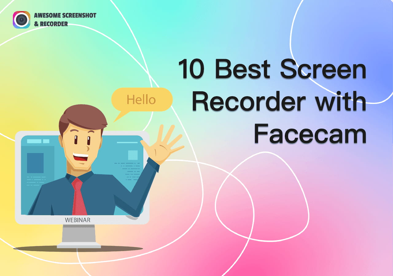 10 Best Screen Recorder With Facecam Awesome Screenshot Recorder